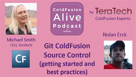 051 Git Coldfusion Source Control Getting Started And Best Practices With Nolan Erck