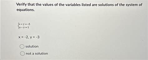solved verify that the values of the variables listed are