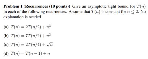 Solved Problem 1 Recurrences 10 Points Give An Chegg