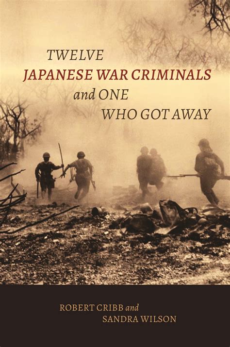 Twelve Japanese War Criminals And One Who Got Away Uh Press
