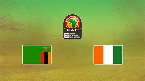 Zambie Côte Divoire Can 2023 Tvstreaming Sur Quelle Chaîne Et à