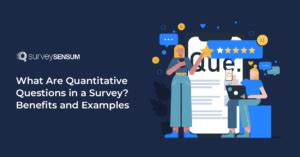 Quantitative Questions Get Data That Drives Action