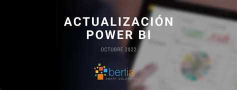 Actualización Power Bi Octubre 2022