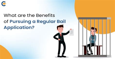 Benefits Of Pursuing A Regular Bail Application Corpbiz