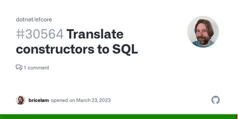 Translate Constructors To SQL Issue 30564 Dotnet Efcore GitHub