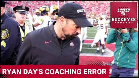 Ohio State Buckeyes Ryan Day Admits To Coaching Error During Loss To