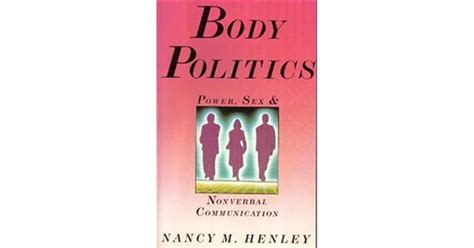 Body Politics Power Sex And Nonverbal Communication By Nancy M Henley