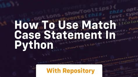 How To Use Match Case Statement In Python Youtube