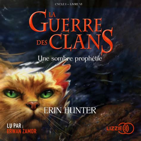 La Guerre des clans cycle 1 tome 6 Une sombre prophétie Livraddict