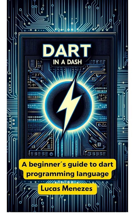 Dart In A Dash I A Beginner´s Guide To Dart Programming Language Ebook