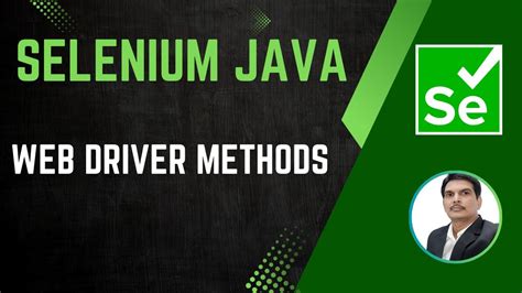 Session 26 Selenium With Java Webdriver Methods Youtube