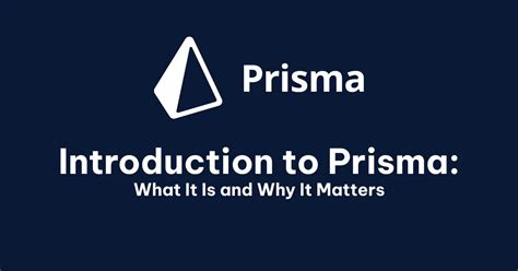 Introduction To Prisma Database Connections And Configurations With