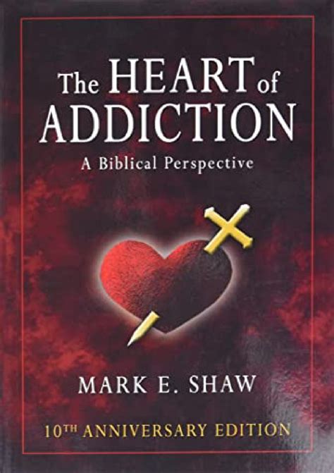 Pdf Download The Heart Of Addiction A Biblical Perspective Read