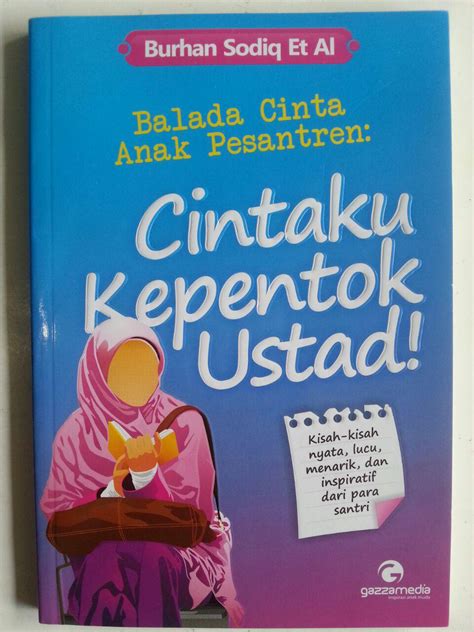 Buku Cintaku Kepentok Ustad Kisah Nyata Lucu Menarik Inspiratif Santri