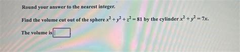 solved round your answer to the nearest integer find the