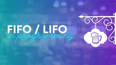 Fifo Vs Lifo In Programming