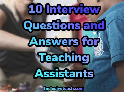10 Teaching Assistant Interview Questions And Answers