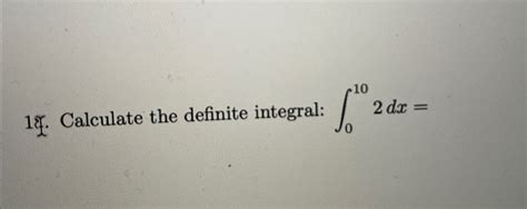 Solved Calculate The Definite Integral ∫0102dx
