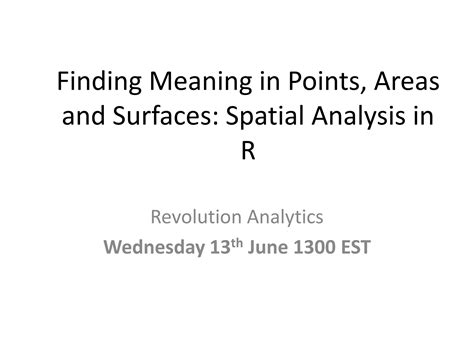 Finding Meaning In Points Areas And Surfaces Spatial Analysis In R Ppt