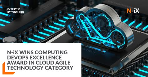 N IX Achieves Computing DevOps Excellence Award In Cloud Agile Technology Category