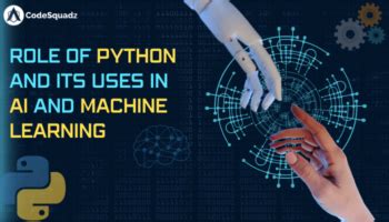 Role Of Python And Its Uses In Ai And Machine Learning