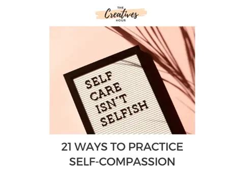21 Ways To Practice Self Compassion