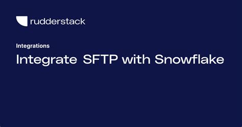 Integrate Sftp With Snowflake