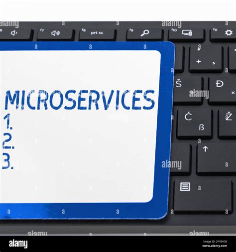 Text Sign Showing Microservices Business Concept Software Development Technique Building Single