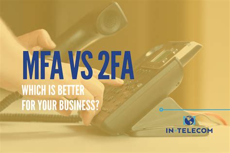 Mfa Vs 2fa Which Is The Best For Your Business