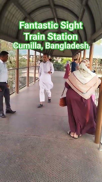 Fantastic Sight Train Station Cumilla Bangladesh Youtube