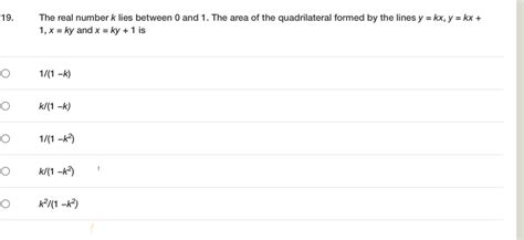 Solved The Real Number K ﻿lies Between 0 ﻿and 1 ﻿the Area