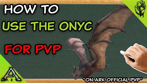 How To Use The Onyc In Ark Survival Evolved Official Pvp Youtube
