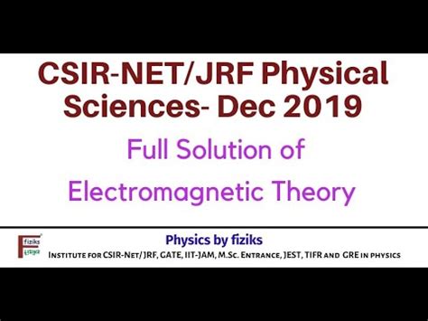 CSIR NET Dec 2019 Physical Sciences Electromagnetic Theory Detailed Solution Of All Questions