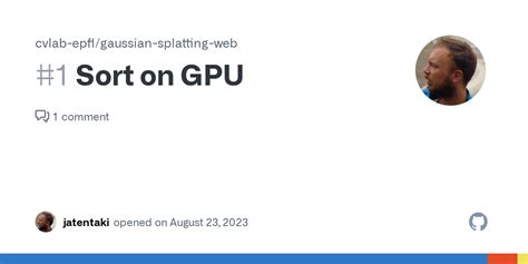 Sort On GPU Issue Cvlab Epfl Gaussian Splatting Web GitHub