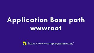 How To Get Application Base Path In Asp Net Core Coreprogram