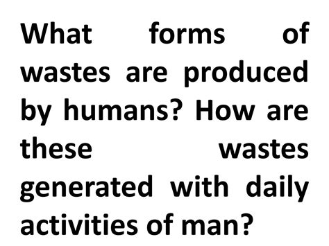 SOLUTION 20 How People Generate Different Types Of Waste Studypool