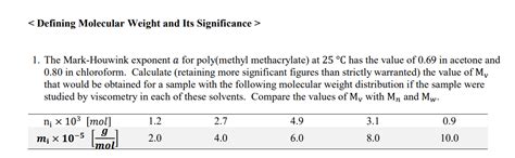 Solved 1 The Mark Houwink Exponent A For Poly Methyl