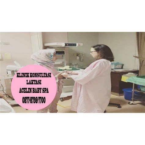 Klinik Konsultasi Laktasi Terbaik Terpercaya Acelin Baby Spa Di