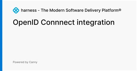 Openid Connnect Integration Feature Requests Harness The Modern