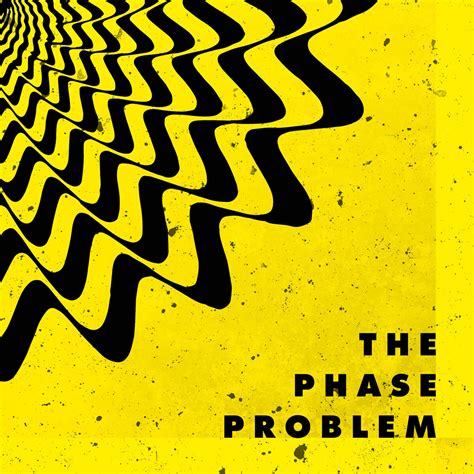 The Phase Problem By The Phase Problem Album Reviews Ratings