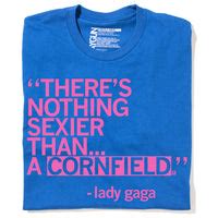 Gaga For Cornfields T Shirt Raygun