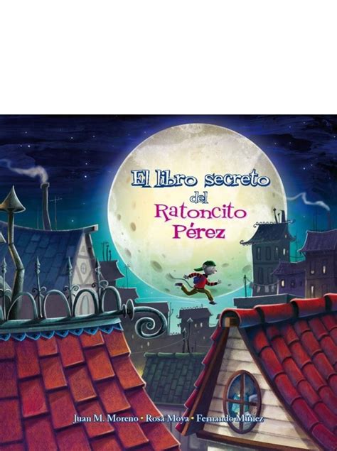 El Libro Secreto Del Ratoncito PÉrez