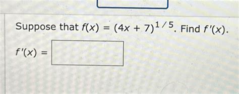 solved suppose that f x 4x 7 15 ﻿find f x f x