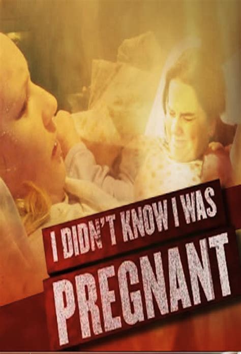 I Didnt Know I Was Pregnant