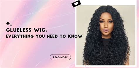 Glueless Wig Everything You Need To Know Curlyme Hair