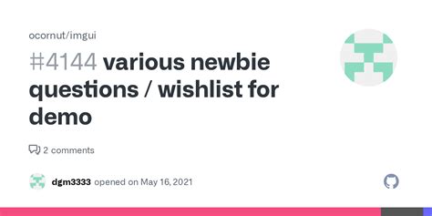 Various Newbie Questions Wishlist For Demo · Issue 4144 · Ocornut