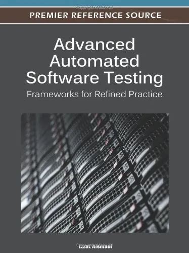 Advanced Automated Software Testing Frameworks For Refined Practice Download Pdf