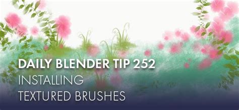Daily Blender Tip 252 Installing Textured Brushes Blendernation