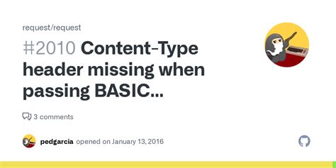 Content Type Header Missing When Passing Basic Authentication · Issue 2010 · Requestrequest