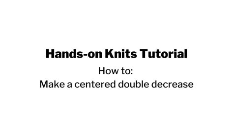 How To Make A Centered Double Decrease Youtube